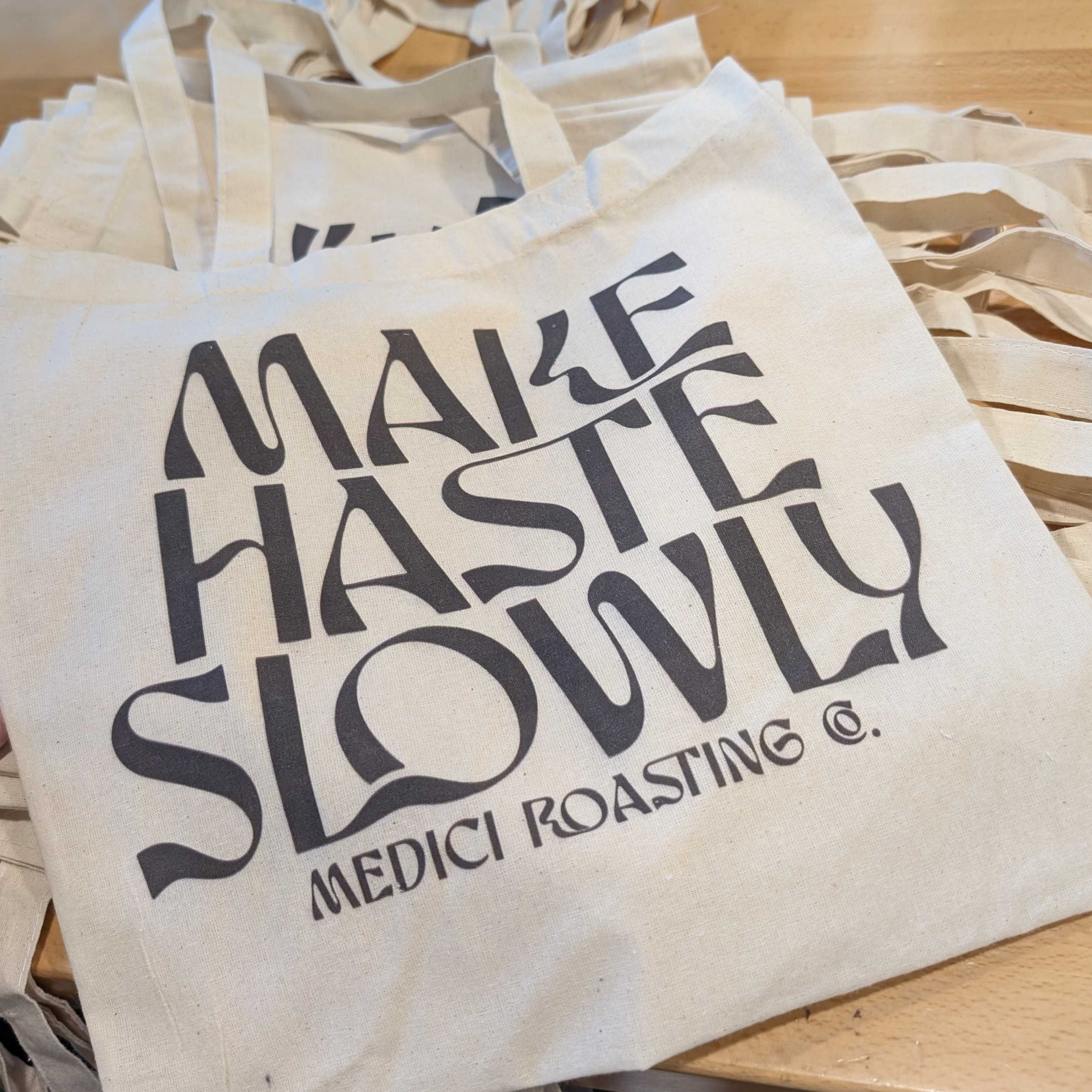 Make Haste Slowly Tote – Medici Roasting